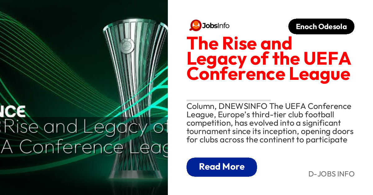 The Rise and Legacy of the UEFA Conference League - Jobs Info
